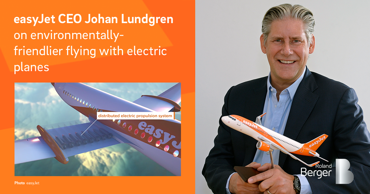 easyJet CEO Johan Lundgren: Electric planes within 10 years | Roland Berger